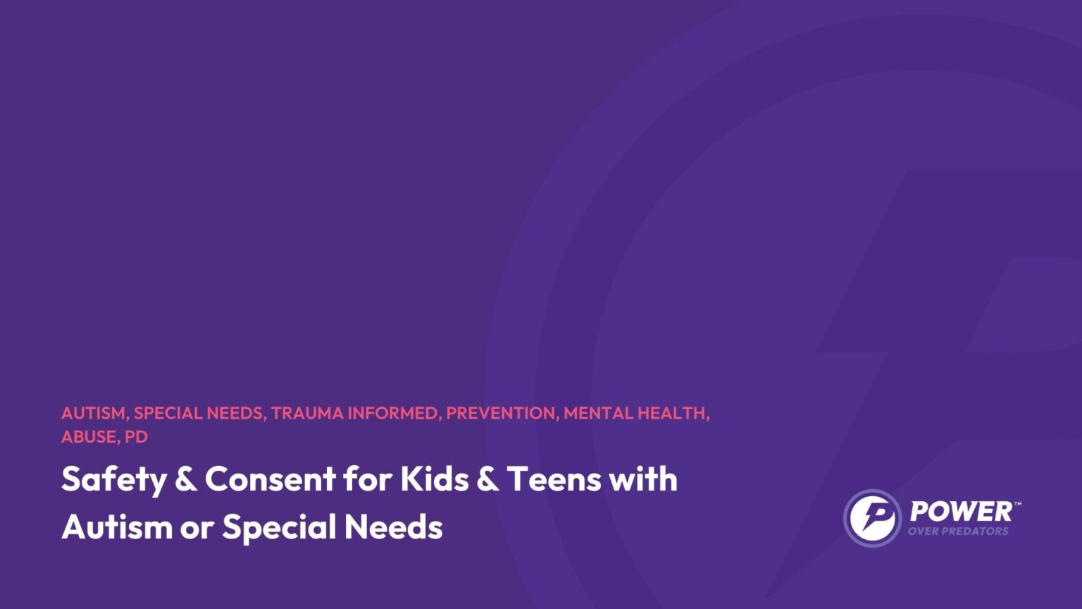 Video Library for Parents - Power Over Predators